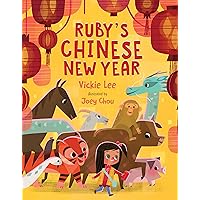 Ruby's Chinese New Year: Lee, Vickie, Chou, Joey: 9781250133380: Amazon ...