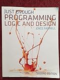 Just Enough Programming Logic and Design: Joyce Farrell: 9781111825959: Amazon.com: Books