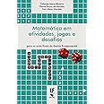 Matemática em Atividades, Jogos e Desafios: Para os Anos Finais do Ensino Fundamental | Amazon ...