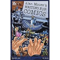 Alan Moore's Writing For Comics Volume 1: Moore, Alan, Burrows, Jacen ...