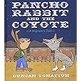 Pancho Rabbit and the Coyote: A Migrant's Tale: Tonatiuh, Duncan ...