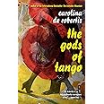 The Gods of Tango: De Robertis, Carolina: 9781101872857: Amazon.com: Books