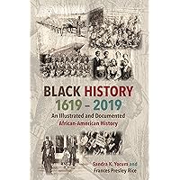 Black History 1619-2019: An Illustrated and Documented African-American ...