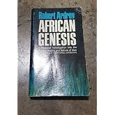 African Genesis: A Personal Investigation into the Animal Origins and ...