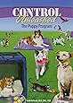 Control Unleashed: Creating a Focused and Confident Dog: Leslie ...
