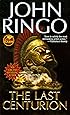 Amazon.com: The Last Centurion (9781439132913): Ringo, John: Books
