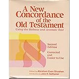 New Concordance of the Bible: Thesaurus of the Language of the Bible ...