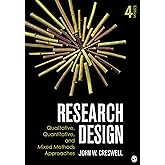 Research Design: Qualitative, Quantitative, and Mixed Methods Approaches, 3rd Edition: John W ...