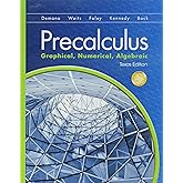 Precalculus: Graphical, Numerical, Algebraic, Global Edition: Demana ...