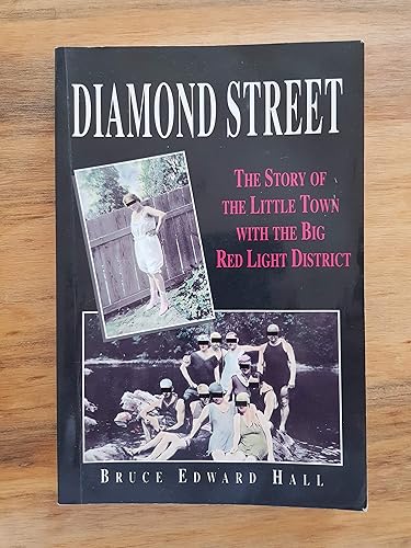 Diamond Street: The Story of the Little Town With the Big Red Light ...