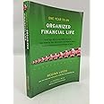 One Year to an Organized Financial Life: From Your Bills to Your Bank ...