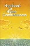 Handbook To Higher Consciousness: Loving Life: 9780960068883: Books ...