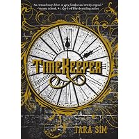 Amazon.com: Timekeeper (1): 9781510706187: Sim, Tara: Books