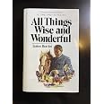 All Things Wise and Wonderful: Herriot, James: 9780312020316: Amazon ...