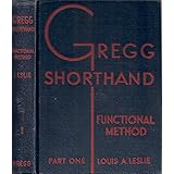 Gregg Shorthand: Manual for the Functional Method, Part 2: Louis A ...