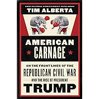 American Carnage: On the Front Lines of the Republican Civil War and ...