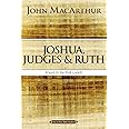 Joshua, Judges, and Ruth: Finally in the Land (MacArthur Bible Studies ...