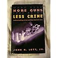 More Guns, Less Crime: Understanding Crime and Gun Control Laws ...