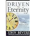 Driven by Eternity: Making Your Life Count Today & Forever: Bevere ...