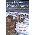 Only the Names Remain: The Cherokees and The Trail of Tears: Bealer ...