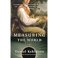 Measuring the World: A Novel by Kehlmann, Daniel