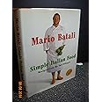 Mario Batali Simple Italian Food: Recipes from My Two Villages: Batali ...