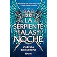 La serpiente y las alas de la noche: 1 : Carissa Broadbent: Amazon.com.mx: Libros
