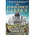 The Forbidden Garden: The Botanists of Besieged Leningrad and Their Impossible Choice: Parkin ...