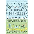 Notwithstanding (Vintage International): de Bernieres, Louis ...