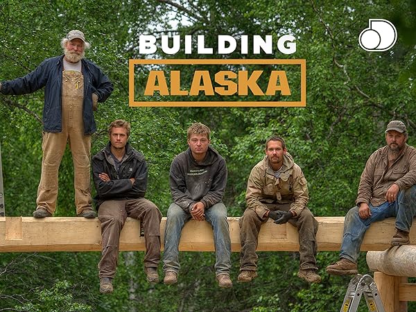 Watch Building Alaska - Season 2 | Prime Video