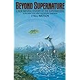 Amazon.com: Beyond Supernature: A New Natural History of the ...