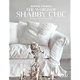 Rachel Ashwell The World of Shabby Chic: Beautiful Homes, My Story ...