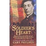 Amazon.com: Soldier's Heart: Being the Story of the Enlistment and Due ...