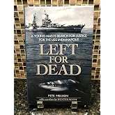 Amazon.com: Left for Dead: A Young Man's Search for Justice for the USS ...