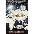 Future of Geography: Tim Marshall: 9781783966875: Amazon.com: Books