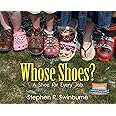 Whose Shoes?: A Shoe for Every Job: Swinburne, Stephen R ...