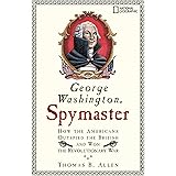 Amazon.com: Washington's Spies: The Story of America's First Spy Ring ...