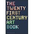 The Twenty First Century Art Book: Trigg, David, Williams, Eliza ...