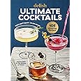 Delish Ultimate Cocktails: Why Limit Happy to an Hour? (REVISED EDITION ...