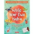 Write Your Own Haiku for Kids: Write Poetry in the Japanese Tradition ...