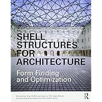 Shell Structures for Architecture: Form Finding and Optimization: Adriaenssens, Sigrid, Block ...