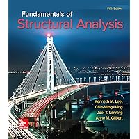 Fundamentals of Structural Analysis: Leet, Kenneth, Uang, Chia-Ming ...