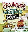 Groundhog Weather School: Fun Facts About Weather and Groundhogs: Holub ...