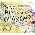 Give Bees a Chance: Barton, Bethany, Barton, Bethany: 9780593113721 ...