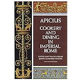 Cookery And Dining In Imperial Rome: A Bibliography, Critical Review ...