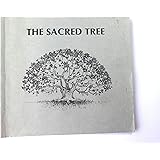 Sacred Tree: Reflections on Native American Spirituality: Bopp, Judie ...
