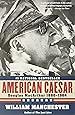 Amazon.com: American Caesar: Douglas MacArthur 1880 - 1964 (9780316024747): Manchester, William ...