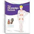 Your Fibromyalgia Workbook - A Neuroscience Approach to the ...