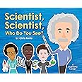 Scientist, Scientist, Who Do You See?: A Rhyming Book about Famous ...