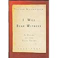 I Will Bear Witness: A Diary of the Nazi Years, 1942-1945: Victor ...